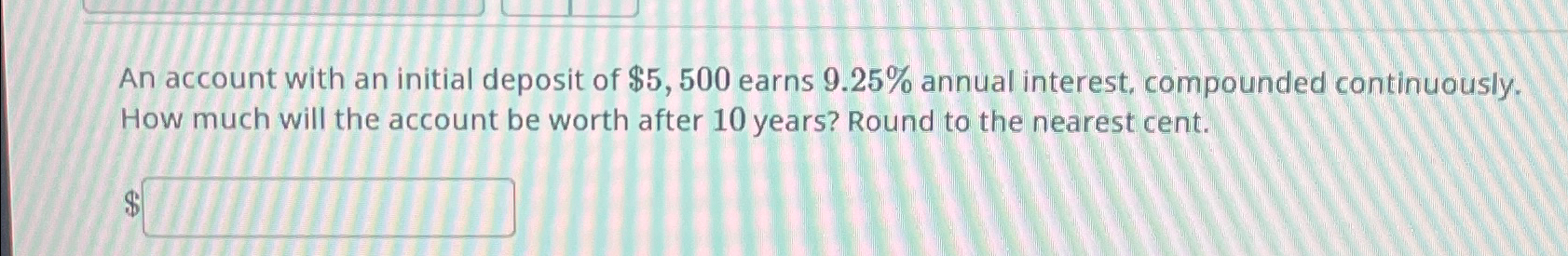 Solved An account with an initial deposit of $5,500 ﻿earns | Chegg.com