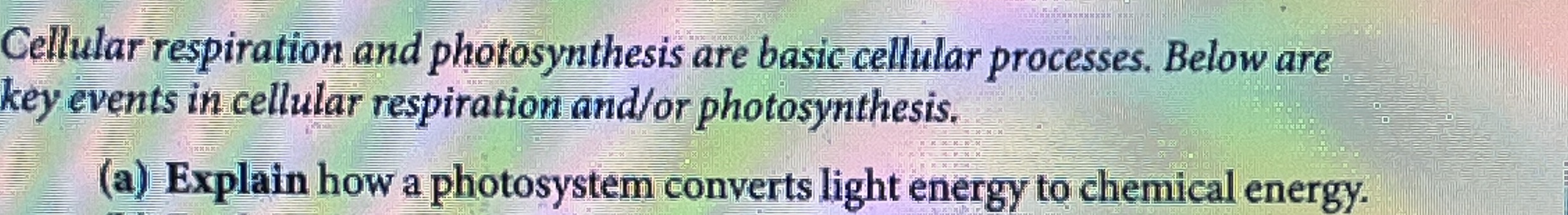Solved Cellular respiration and photosynthesis are basic | Chegg.com