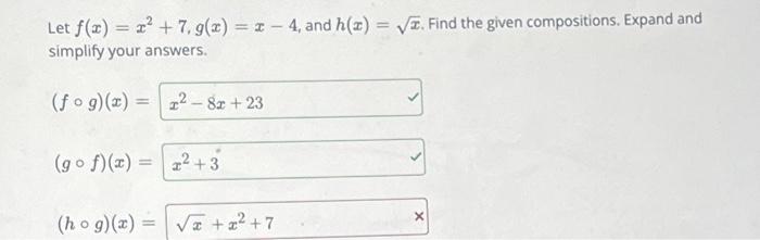 Solved Let f(x)=x2+7,g(x)=x−4, and h(x)=x. Find the given | Chegg.com
