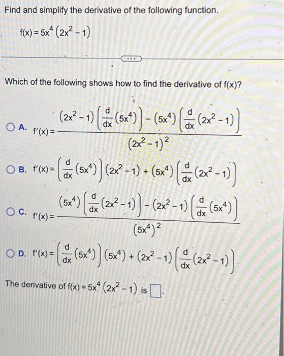 Solved Find and simplify the derivative of the following | Chegg.com