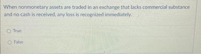 Solved When nonmonetary assets are traded in an exchange | Chegg.com