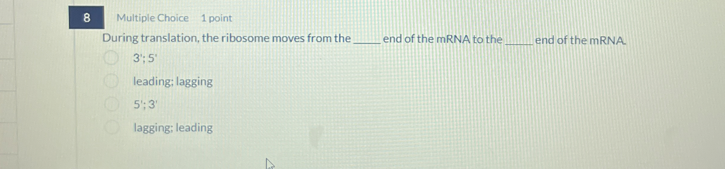 Solved 8Multiple Choice1 ﻿pointDuring translation, the | Chegg.com