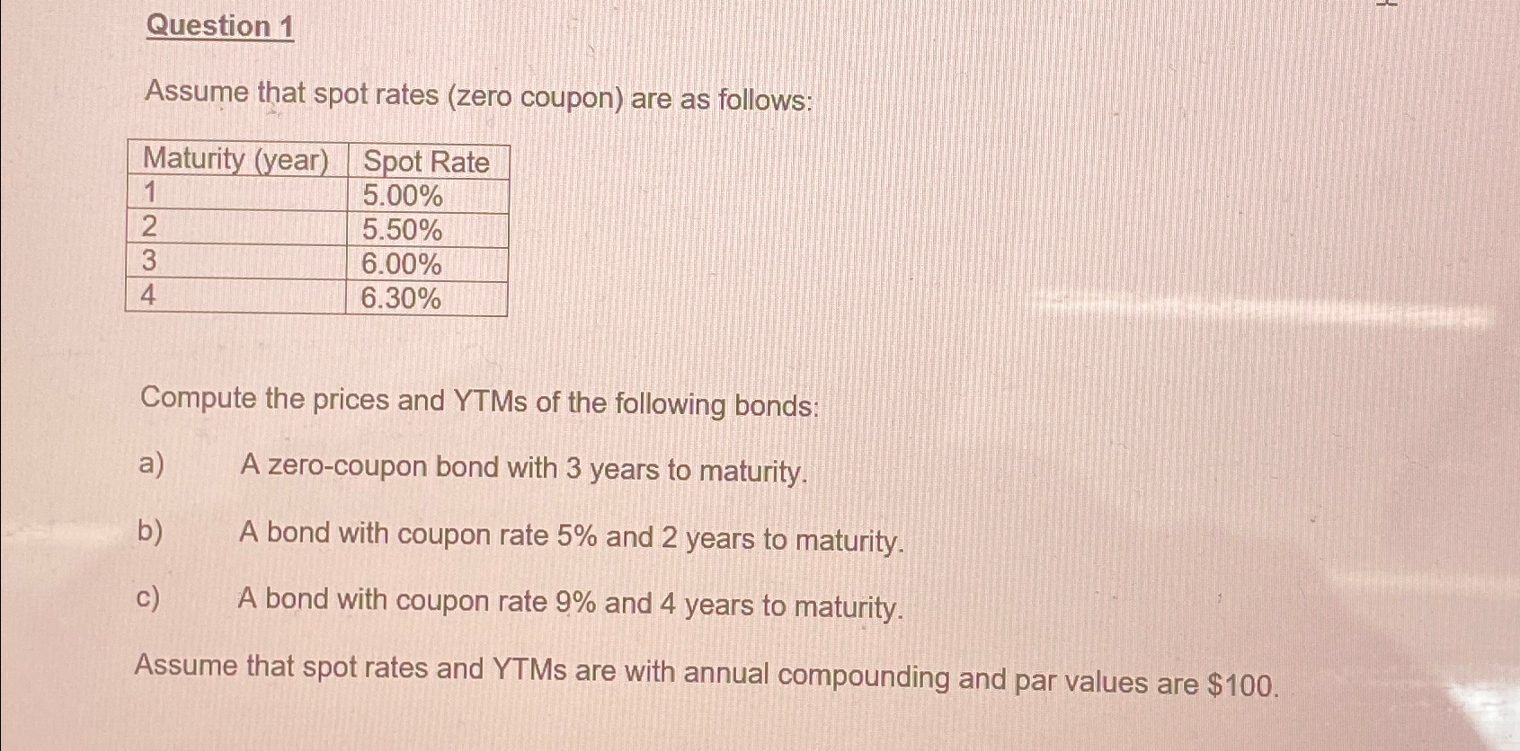 Solved Question 1Assume that spot rates (zero coupon) are | Chegg.com Solved Question 1Assume that spot rates (zero coupon) are | Chegg.com