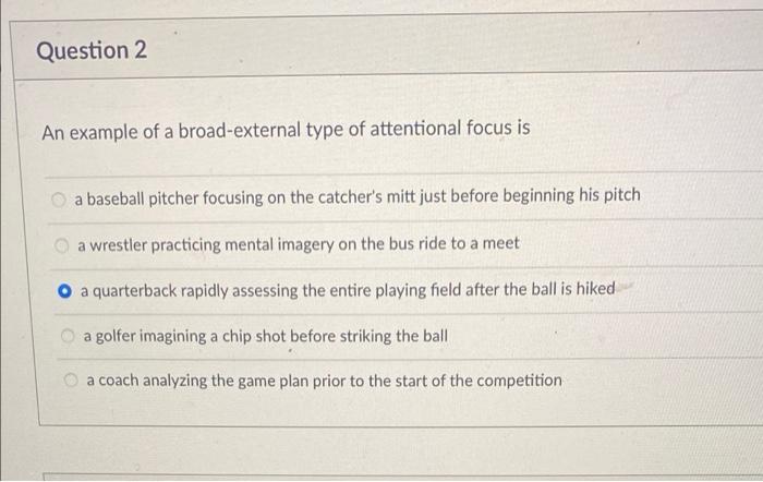 Solved Question 2 An example of a broad-external type of | Chegg.com