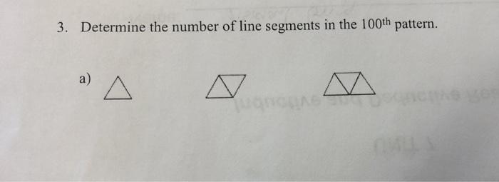 Solved 3. Determine the number of line segments in the 100th | Chegg.com