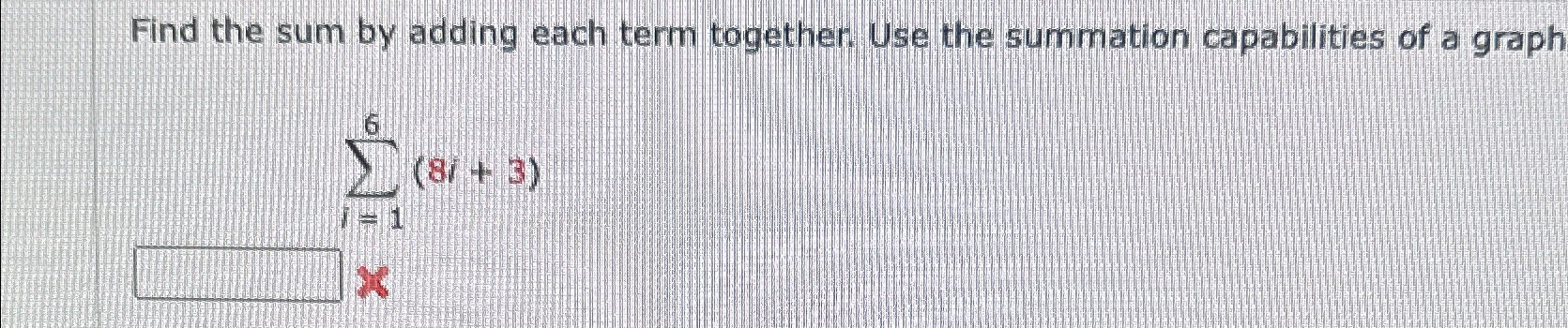 Solved Find the sum by adding each term together. Use the | Chegg.com