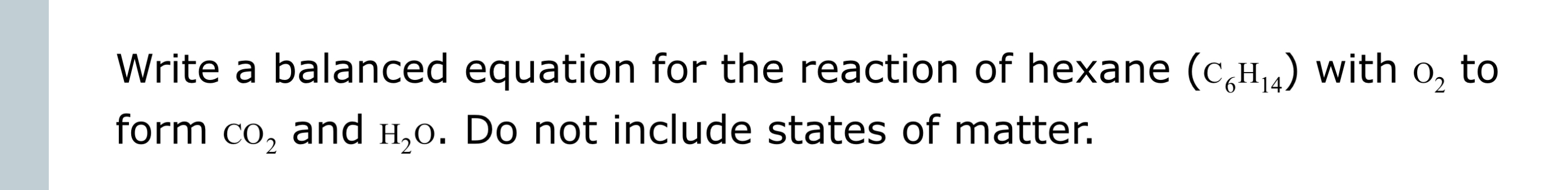 Solved Write a balanced equation for the reaction of hexane | Chegg.com