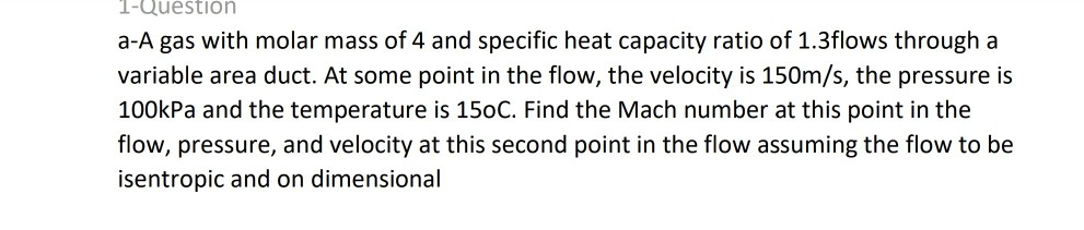 Solved 1-Question a-A gas with molar mass of 4 and specific | Chegg.com