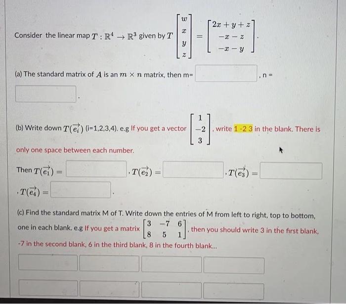 Solved w 2x + y +z 2 Consider the linear map T:R4 → R3 given | Chegg.com
