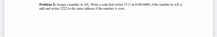 Solved Problem 2) Assign a number in AX. Write a code that | Chegg.com