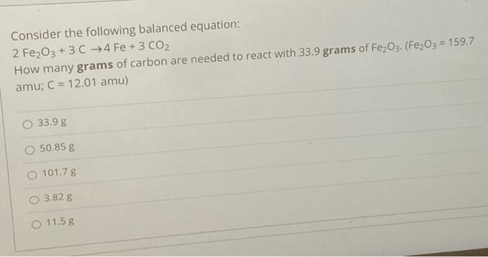 Solved Consider the following balanced equation: 2 Fe2O3 +3 | Chegg.com