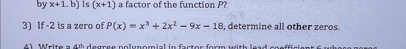 Solved If -2 ﻿is a zero of P(x)=x3+2x2-9x-18, ﻿determine all | Chegg.com