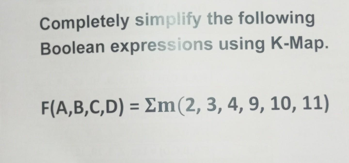 Solved Completely simplify the following Boolean expressions | Chegg.com