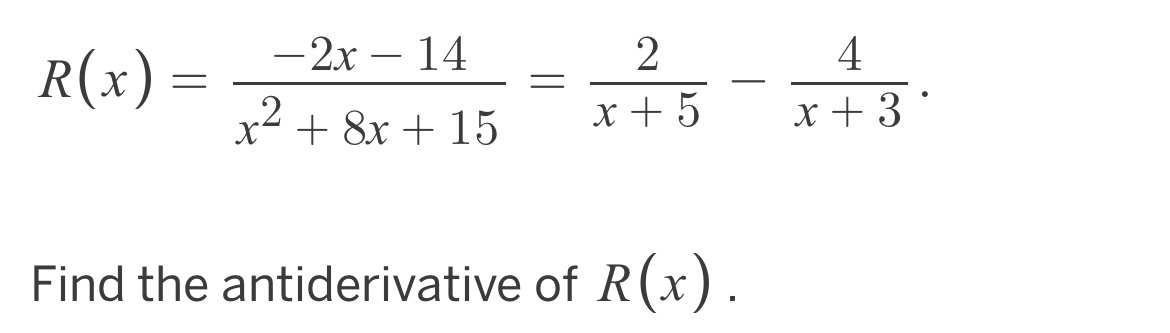 Solved R(x)=2x+5-4x+3Find the antiderivative of R(x). | Chegg.com