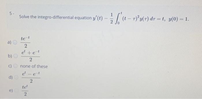 Solved 5. Solve the integro-differential equation | Chegg.com