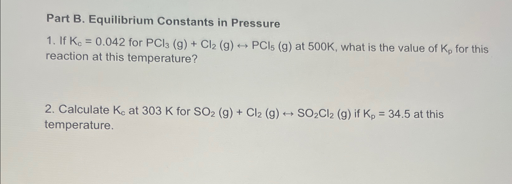 Part B. ﻿Equilibrium Constants in PressureIf Kc=0.042 | Chegg.com