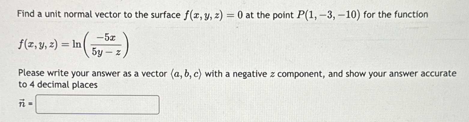 Solved Find a unit normal vector to the surface f(x,y,z)=0 | Chegg.com