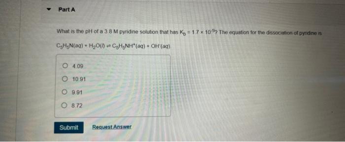Solved What is the pH of a 3.8M pyridine solution that has | Chegg.com