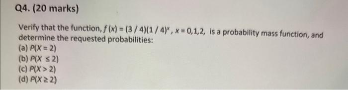 Verify that the function, f(x)=(3/4)(1/4)x,x=0,1,2, | Chegg.com