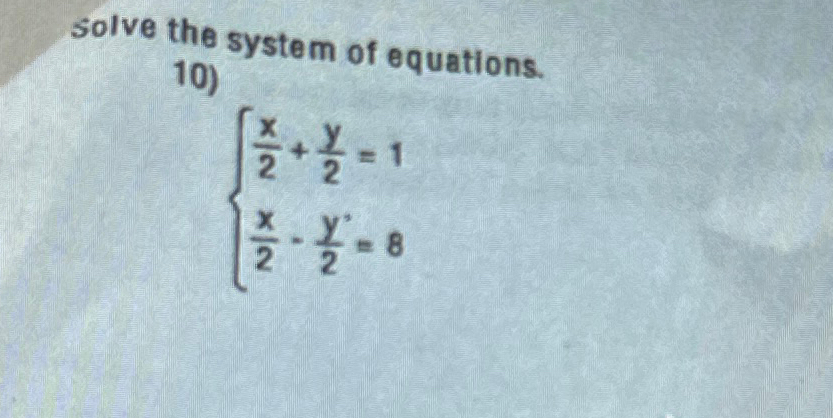 Solved Solve The System Of Equations X2 Y2 1x2 Y2 8