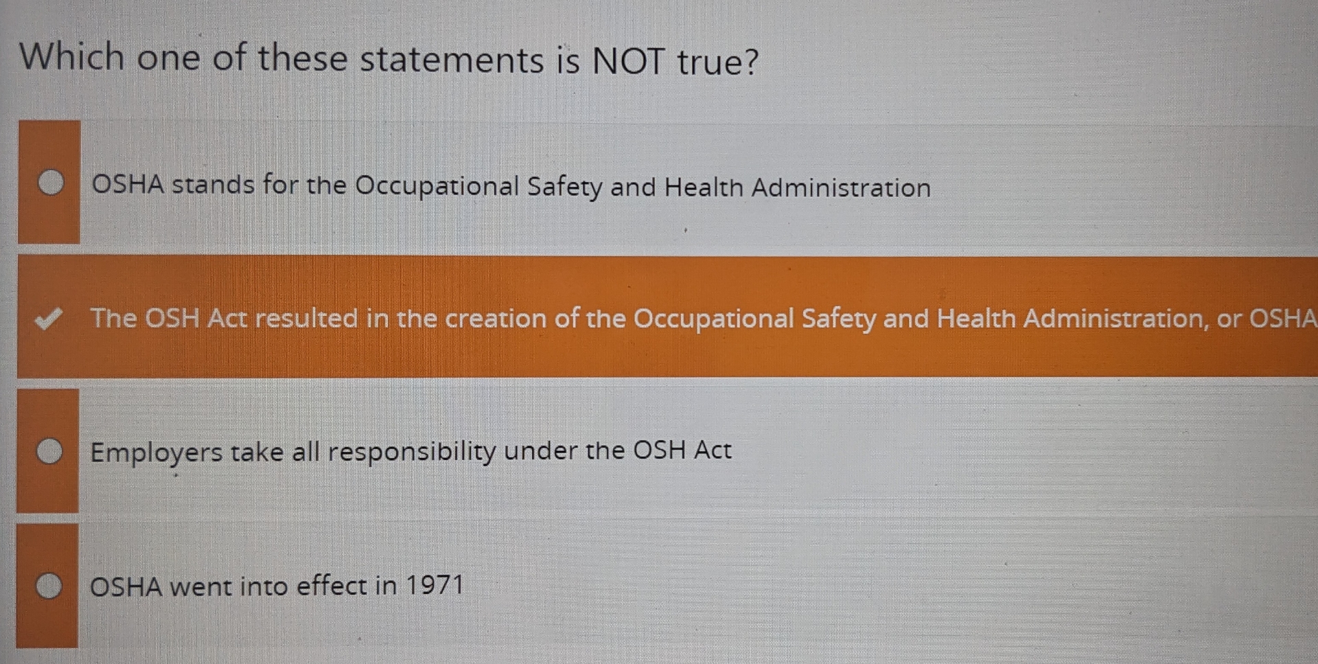 Solved Which one of these statements is NOT true?OSHA stands | Chegg.com