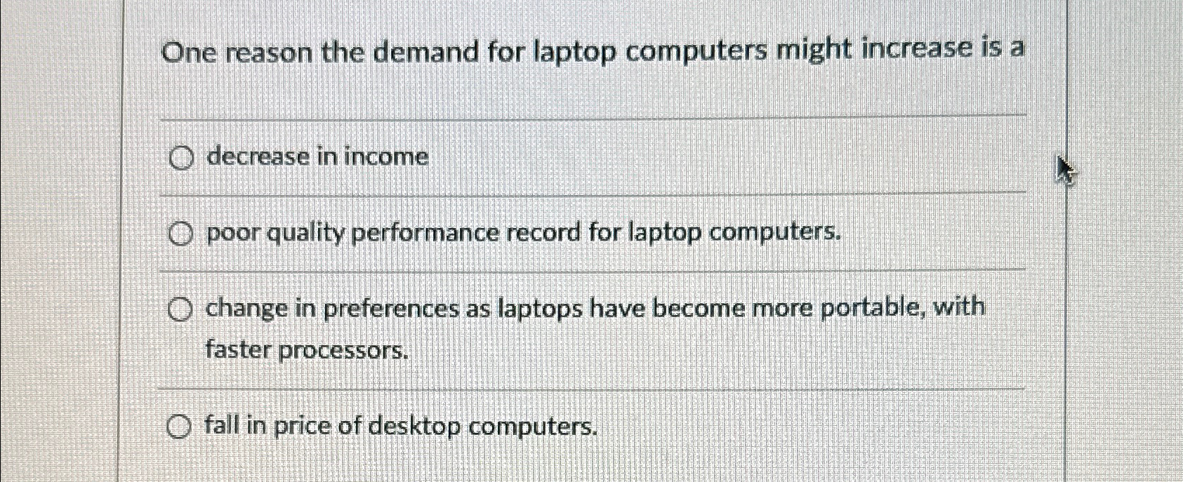 Solved One reason the demand for laptop computers might | Chegg.com