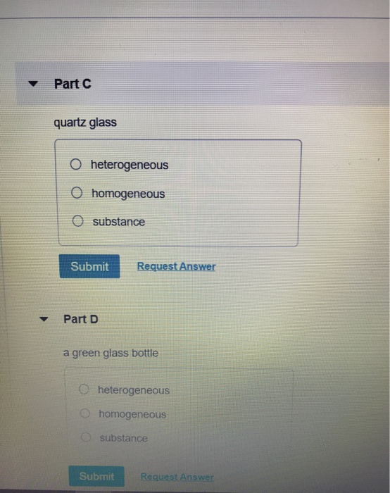 Solved Part C quartz glass O heterogeneous O homogeneous O | Chegg.com