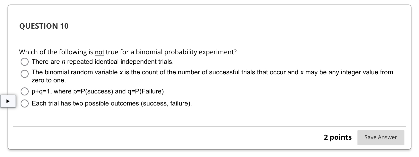 Solved QUESTION 10Which of the following is not true for a | Chegg.com