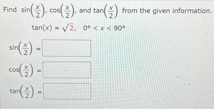 Solved sin (+), cos(2), Find sin X 2 tan(x) = √2, 0°