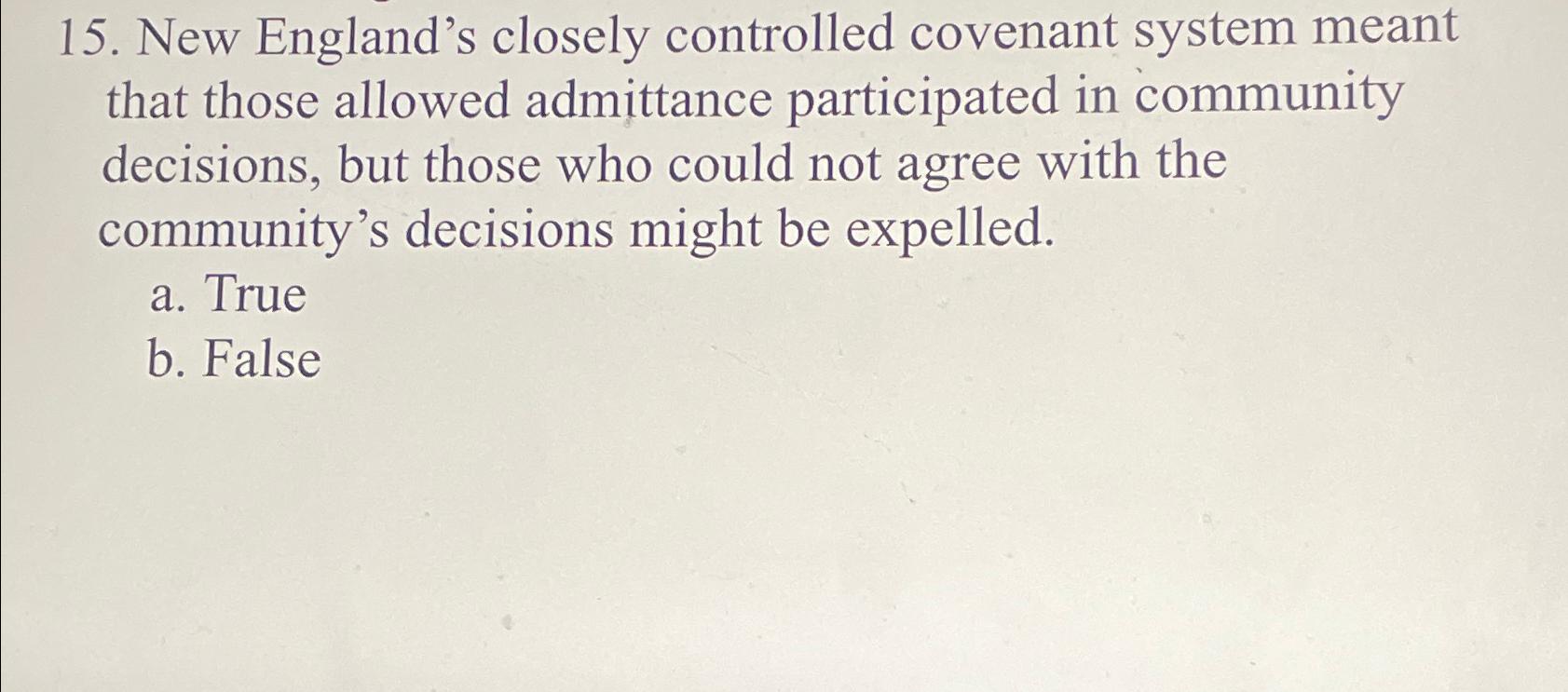 Solved New England's closely controlled covenant system | Chegg.com
