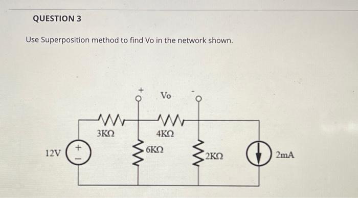 Solved Use Superposition method to find Vo in the network | Chegg.com