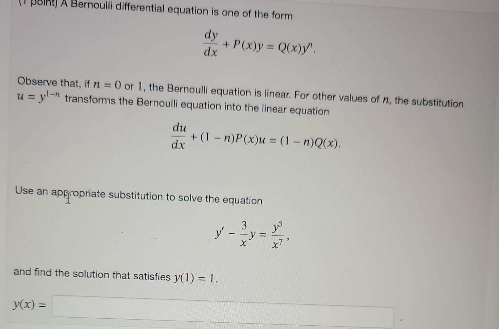 Solved (1 point) A Bernoulli differential equation is one of | Chegg.com
