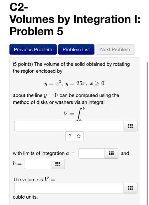 Solved C2- Volumes by Integration I: Problem 4 (4 points) | Chegg.com