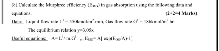 Solved (8).Calculate the Murphree efficiency (EMG) in gas | Chegg.com