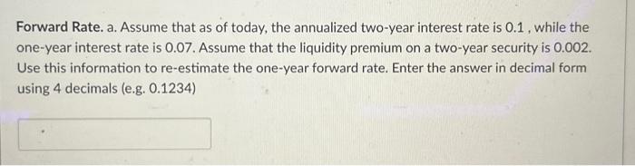Solved Forward Rate. a. Assume that as of today, the | Chegg.com