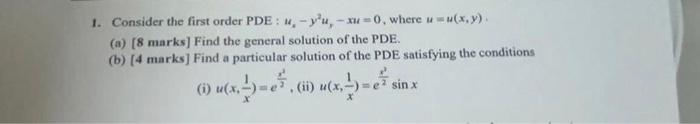 Solved 1. Consider the first order PDE : us−y2uy−xu=0, where | Chegg.com