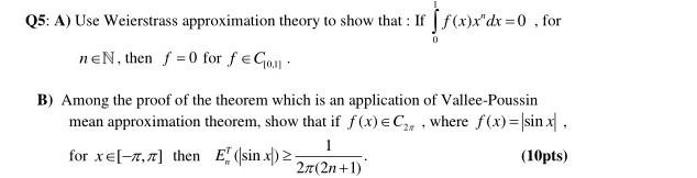 Solved Q5 A Use Weierstrass Approximation Theory To Show