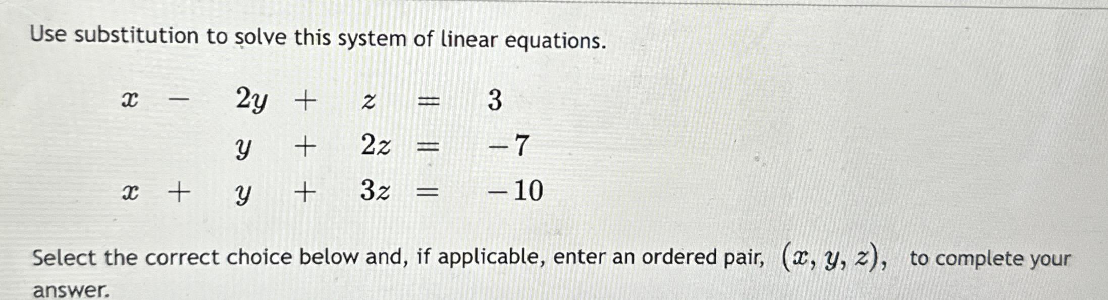 Solved Use substitution to solve this system of linear | Chegg.com