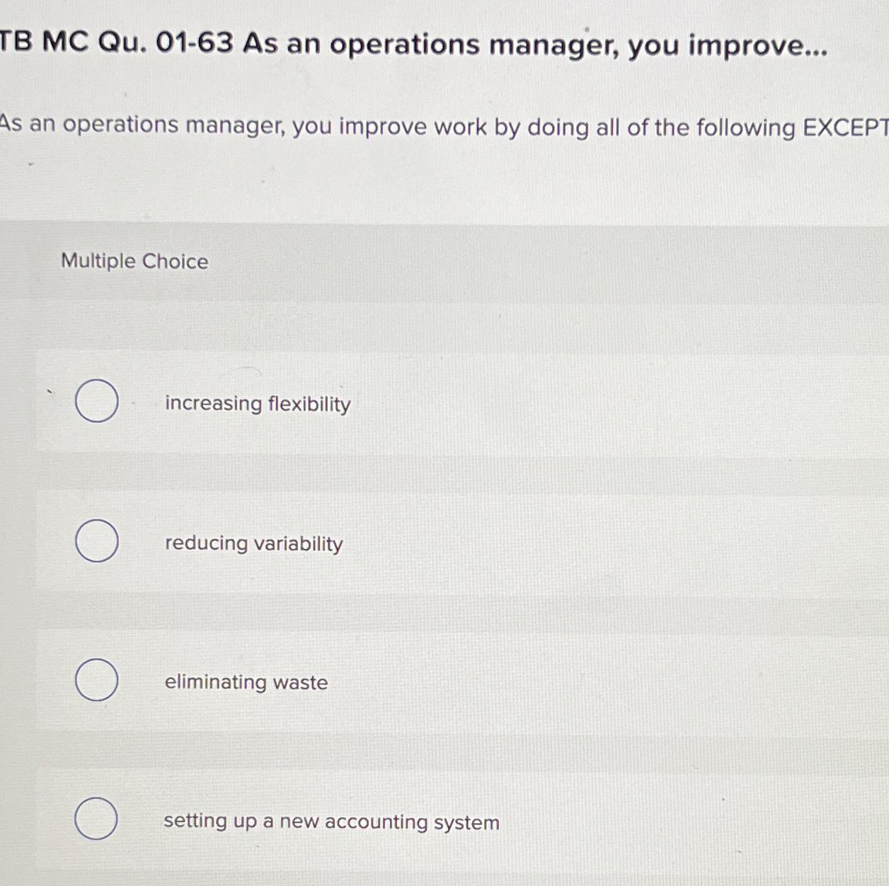 Solved TB MC Qu. 01-63 ﻿As an operations manager, you | Chegg.com