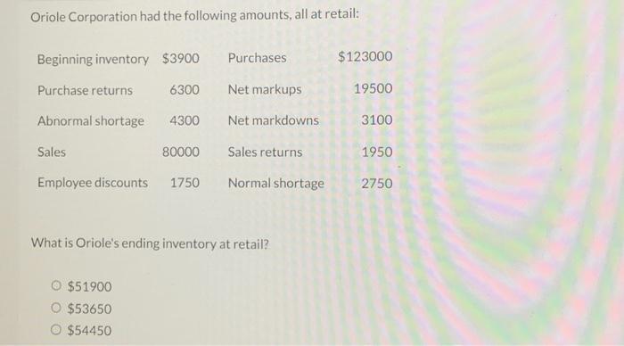 Solved Oriole Corporation had the following amounts, all at | Chegg.com