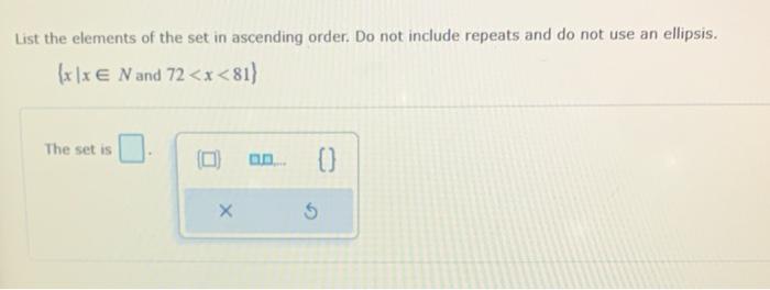 Solved List the elements of the set in ascending order. Do | Chegg.com