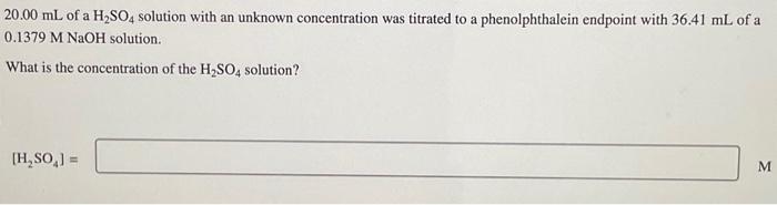 Solved 20.00 mL of a H2SO4 solution with an unknown | Chegg.com