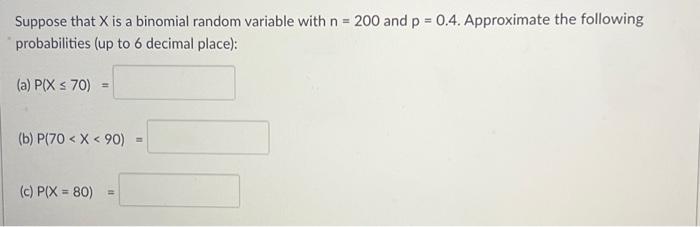 Solved Suppose that X is a binomial random variable with | Chegg.com