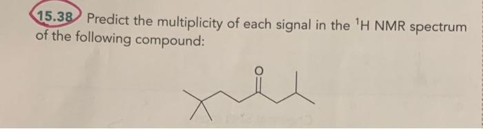 Solved 15.38 Predict the multiplicity of each signal in the | Chegg.com