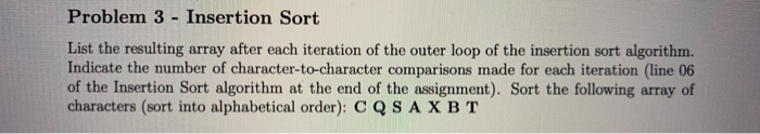 Solved Problem 3 - Insertion Sort List the resulting array | Chegg.com