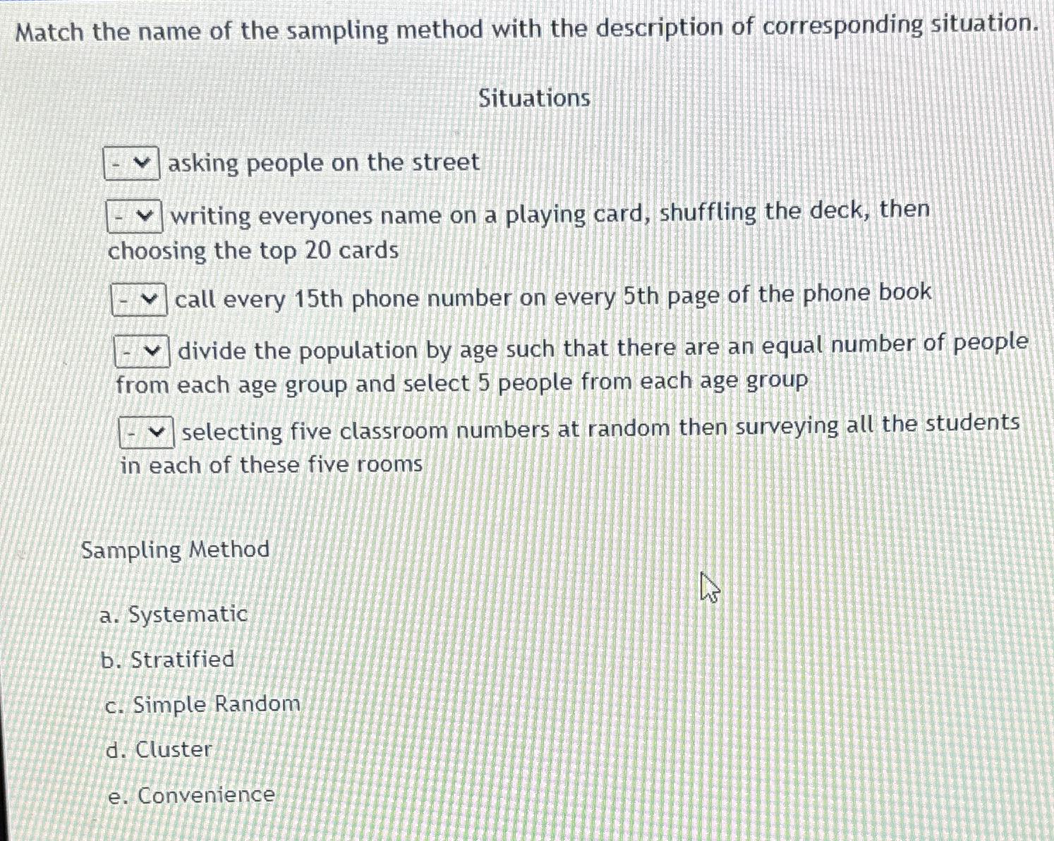 Solved Match the name of the sampling method with the | Chegg.com