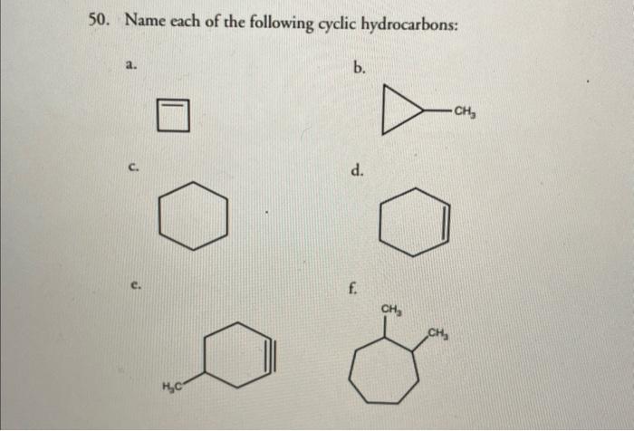 Solved 50. Name each of the following cyclic hydrocarbons: | Chegg.com