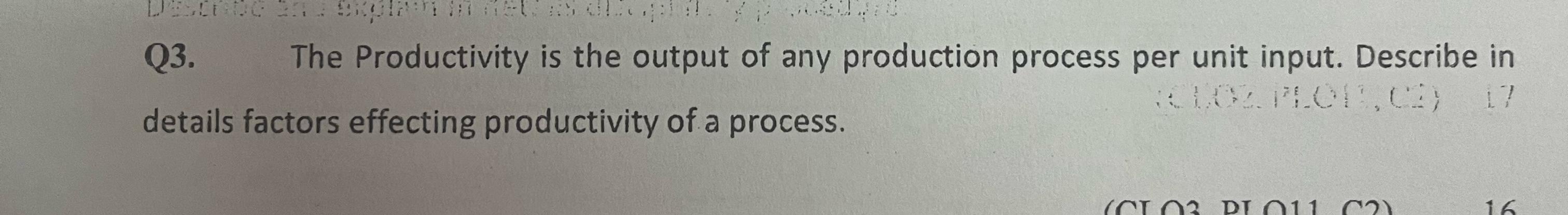Solved Q3. ﻿The Productivity is the output of any production | Chegg.com