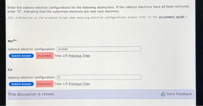 Solved Enter the valence electron configurations for the | Chegg.com