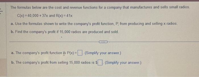 Solved The formulas below are the cost and revenue functions | Chegg.com